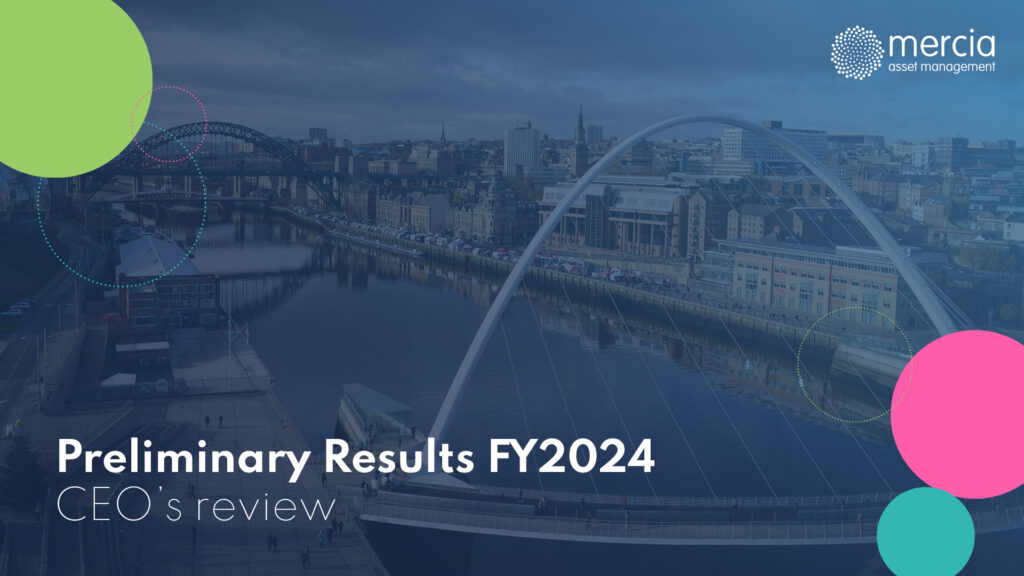 Mercia preliminary results FY2024 - CEO’s review - Mercia