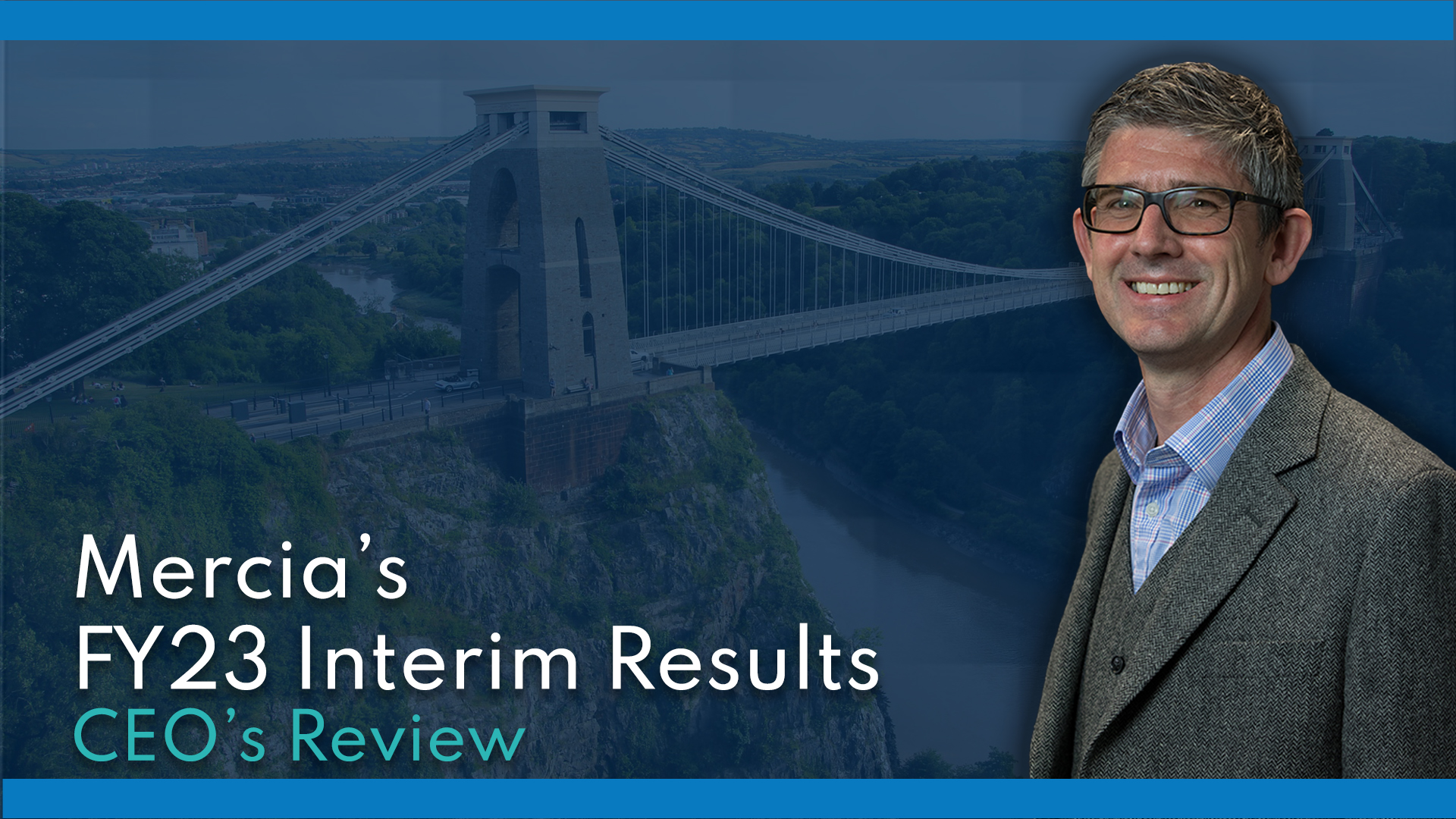 Mercia interim results 2023 - Chief Executive Officer’s Review - Mercia
