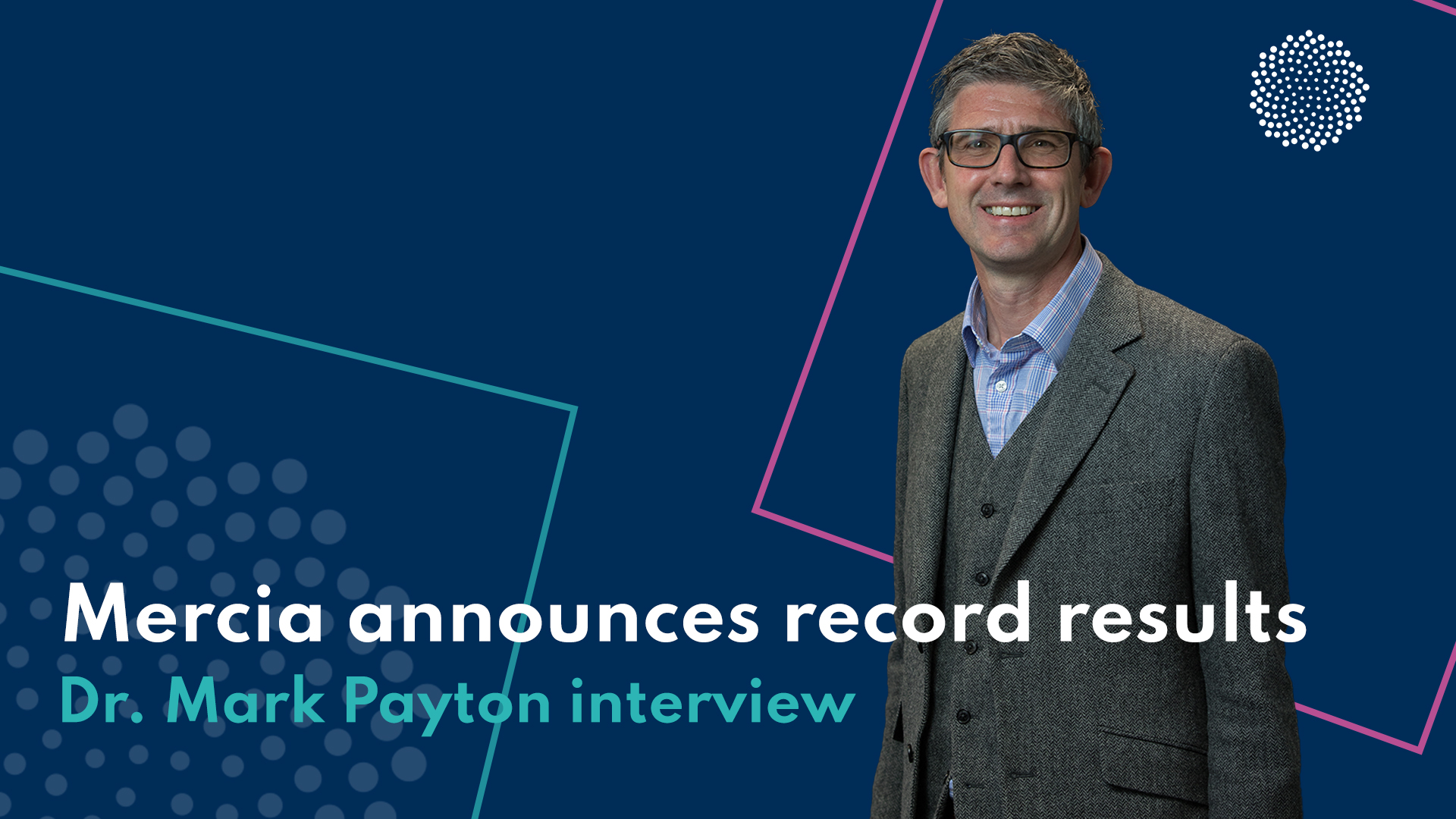 Mercia announces record results | Interview with CEO, Dr. Mark Payton ...